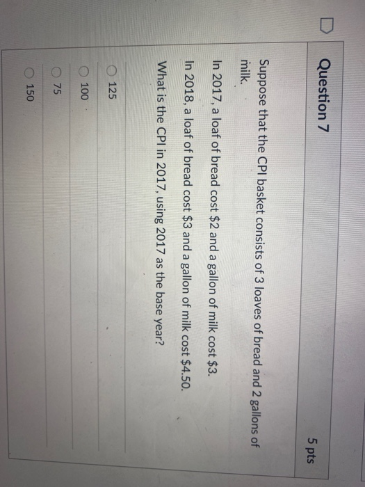 Solved Question 7 5 pts Suppose that the CPI basket consists | Chegg.com Solved Question 7 5 pts Suppose that the CPI basket consists | Chegg.com
