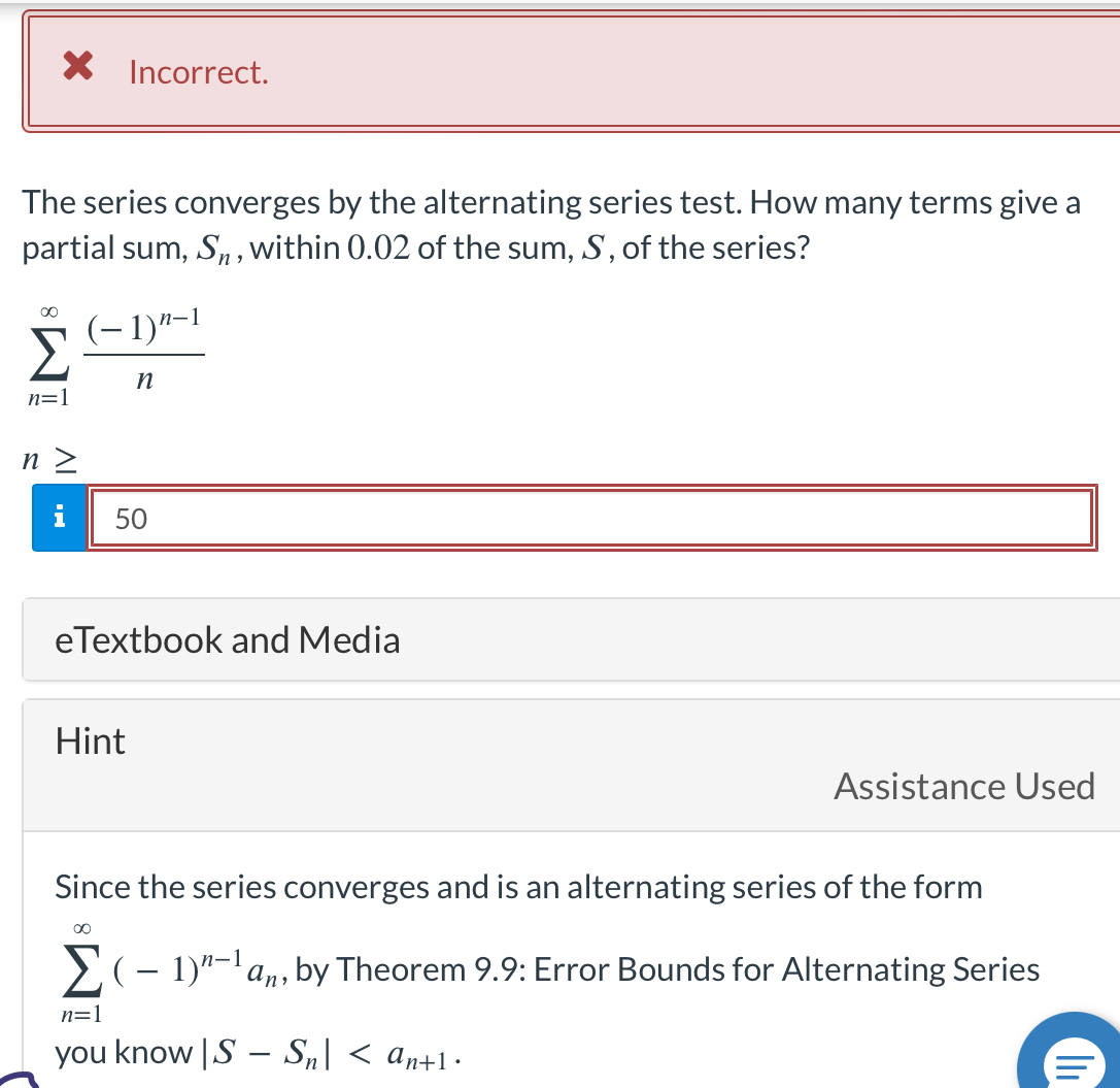 Solved x ﻿Incorrect.The series converges by the alternating | Chegg.com