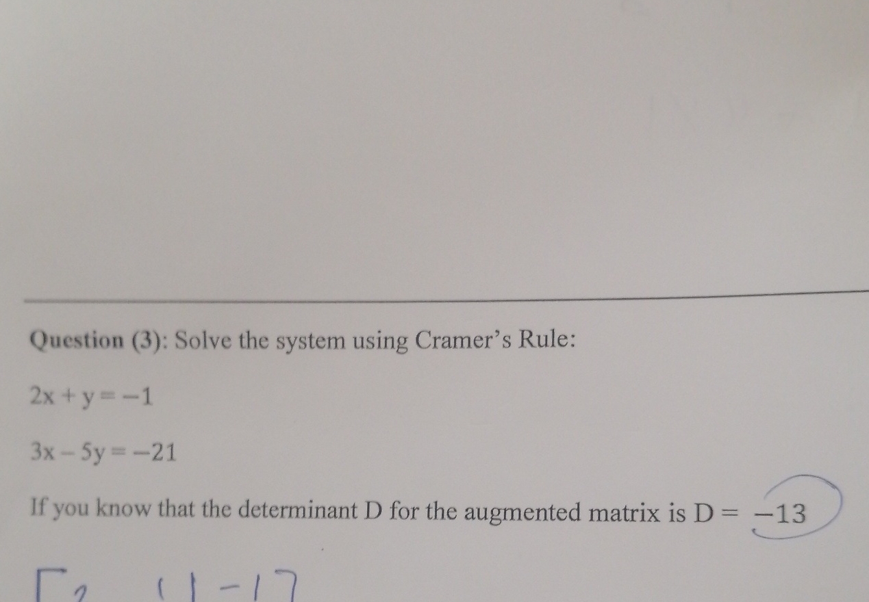 Solved Question (3): Solve the system using Cramer's | Chegg.com