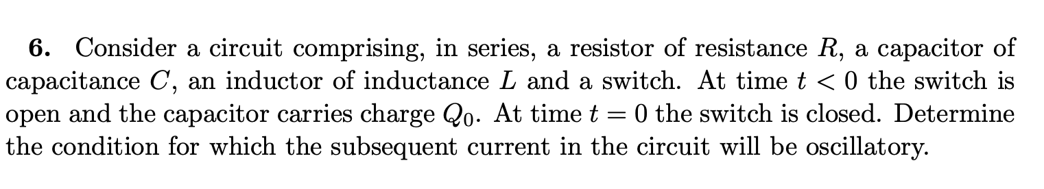 Solved 6. ﻿Consider a circuit comprising, in series, a | Chegg.com