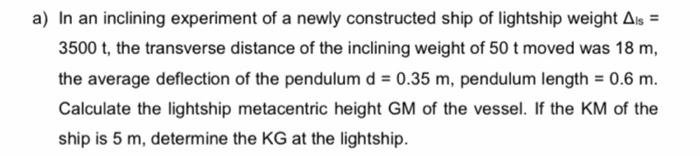 Solved a) In an inclining experiment of a newly constructed | Chegg.com