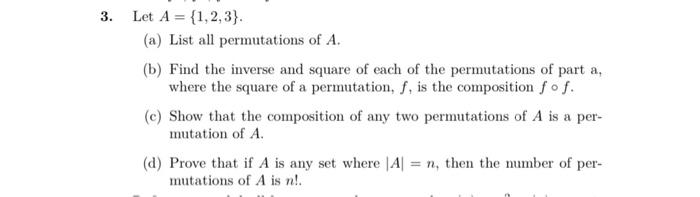 Solved Let A={1,2,3}. (a) List all permutations of A. (b) | Chegg.com