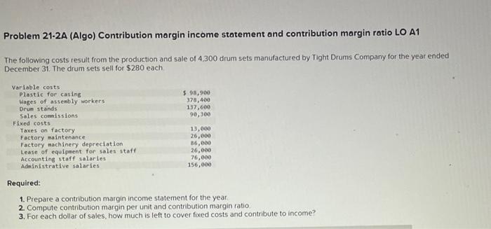 Solved Problem 21-2A (Algo) Contribution margin income | Chegg.com