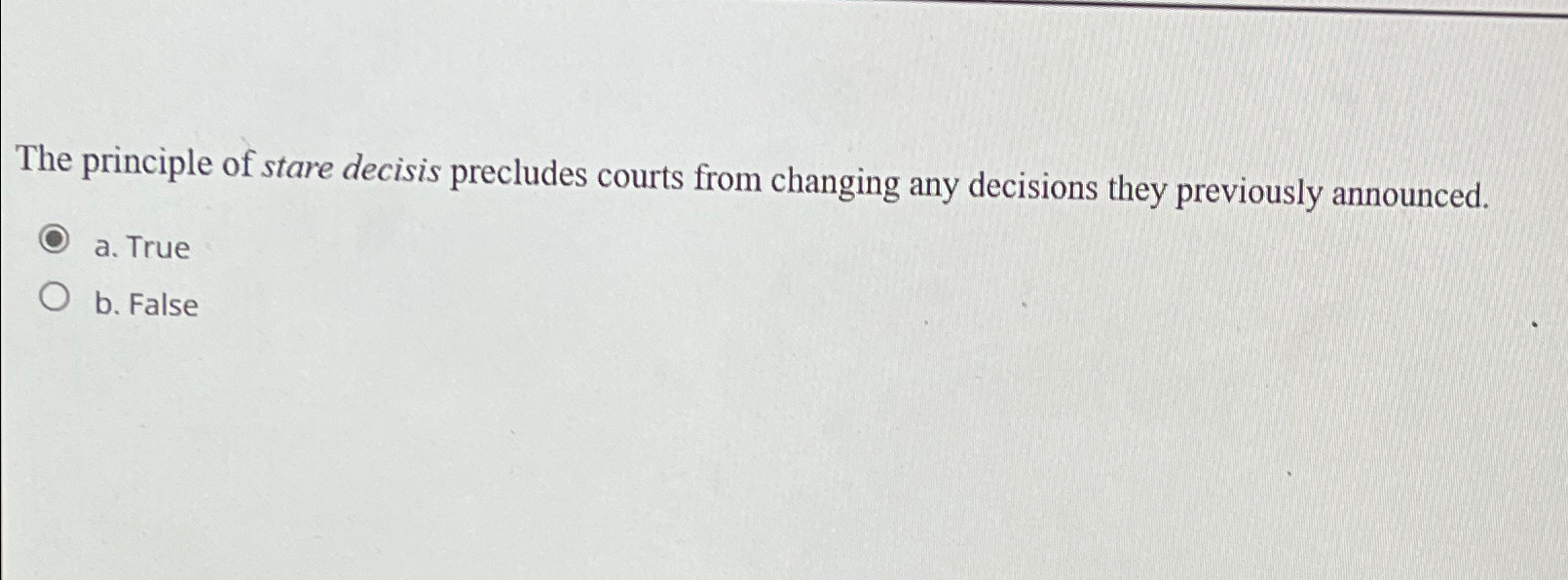 Solved The principle of stare decisis precludes courts from | Chegg.com
