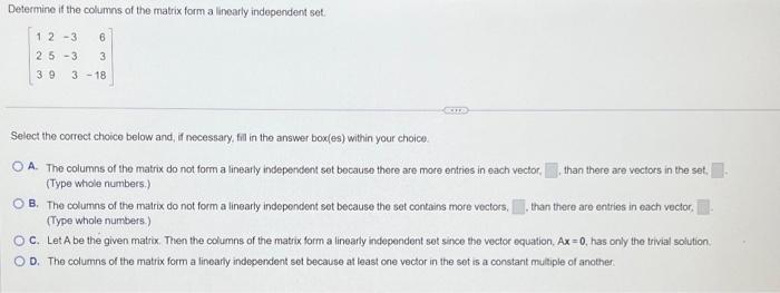 Solved Determine if the columns of the matrix form a | Chegg.com