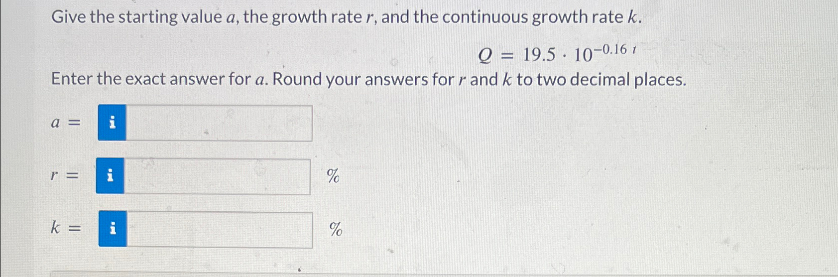Solved Give the starting value a, ﻿the growth rate r, ﻿and | Chegg.com
