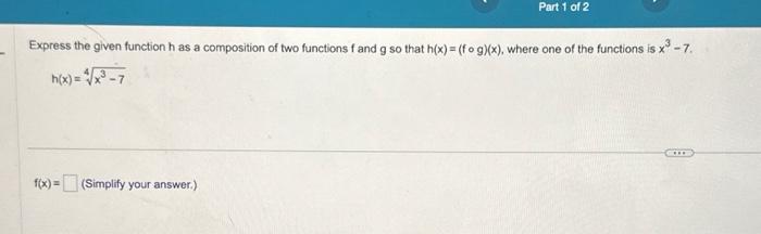 Solved Express the given function h as a composition of two | Chegg.com