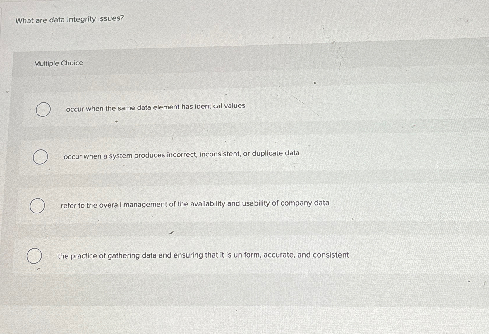Solved What are data integrity issues?Multiple Choiceoccur | Chegg.com