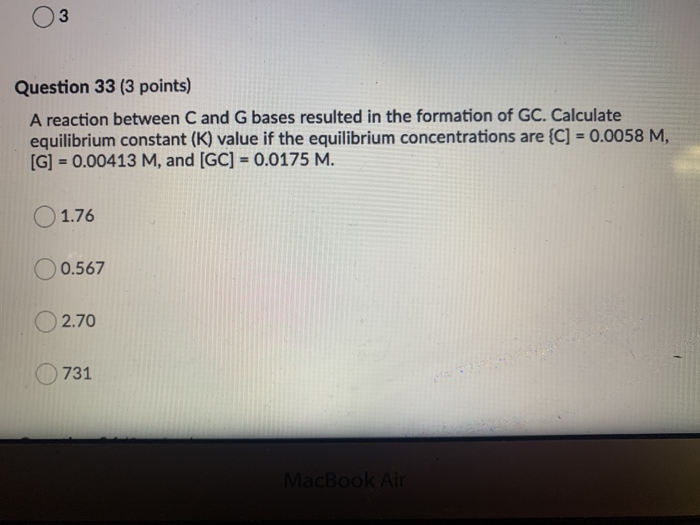 Solved 3 Question 33 (3 points) A reaction between C and G | Chegg.com