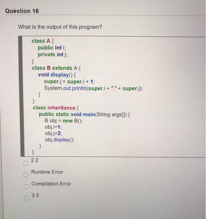 Solved Question 16 What is the output of this program? class | Chegg.com