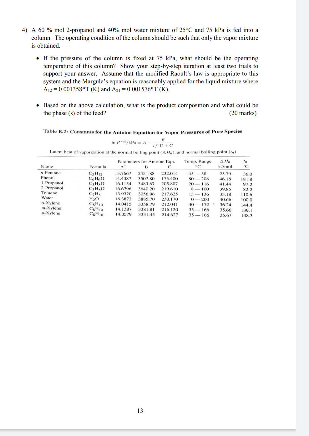 Solved 4) A 60 % mol 2-propanol and 40% mol water mixture of | Chegg.com