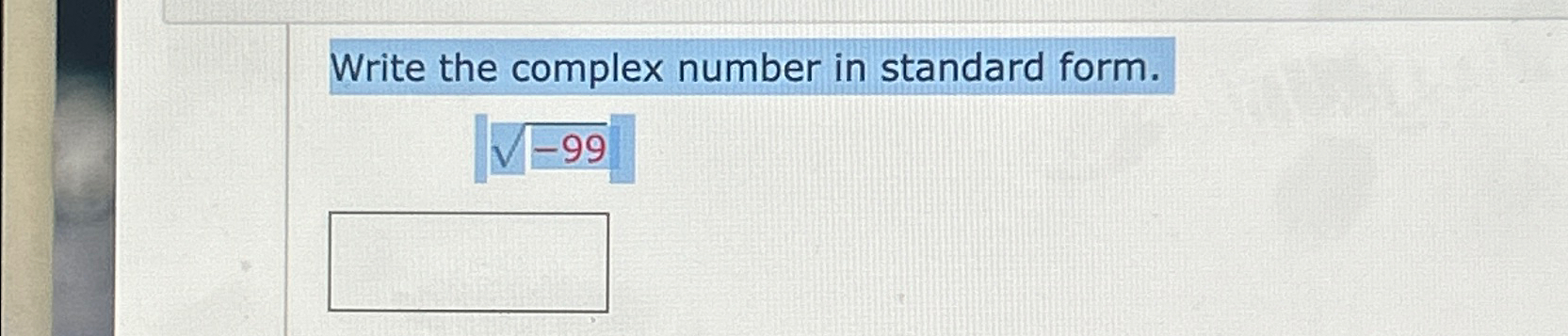 Write the complex number in standard form.-992 | Chegg.com