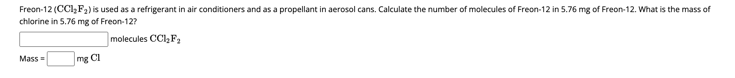 Solved Freon-12 (CCl2F2) ﻿is used as a refrigerant in air | Chegg.com