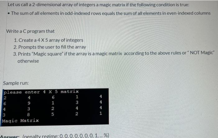 Solved Let us call a 2-dimensional array of integers a magic | Chegg.com