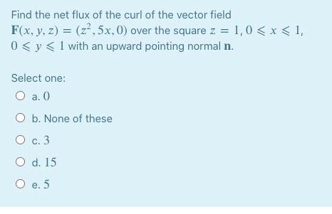 Solved Find the net flux of the curl of the vector field | Chegg.com