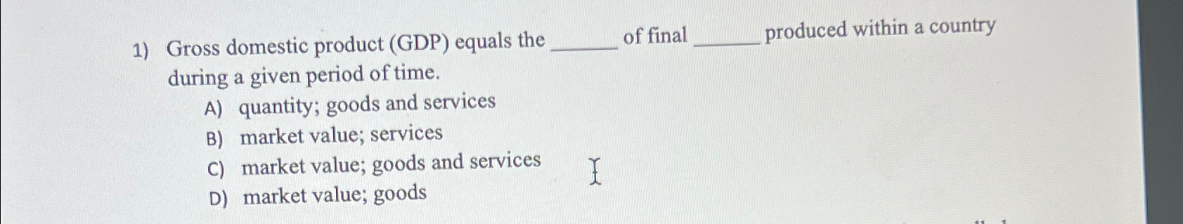 Solved Gross domestic product (GDP) ﻿equals the of final | Chegg.com