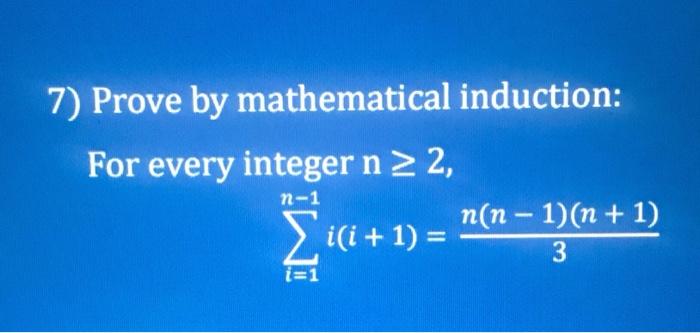 Solved 7) Prove by mathematical induction: For every integer | Chegg.com