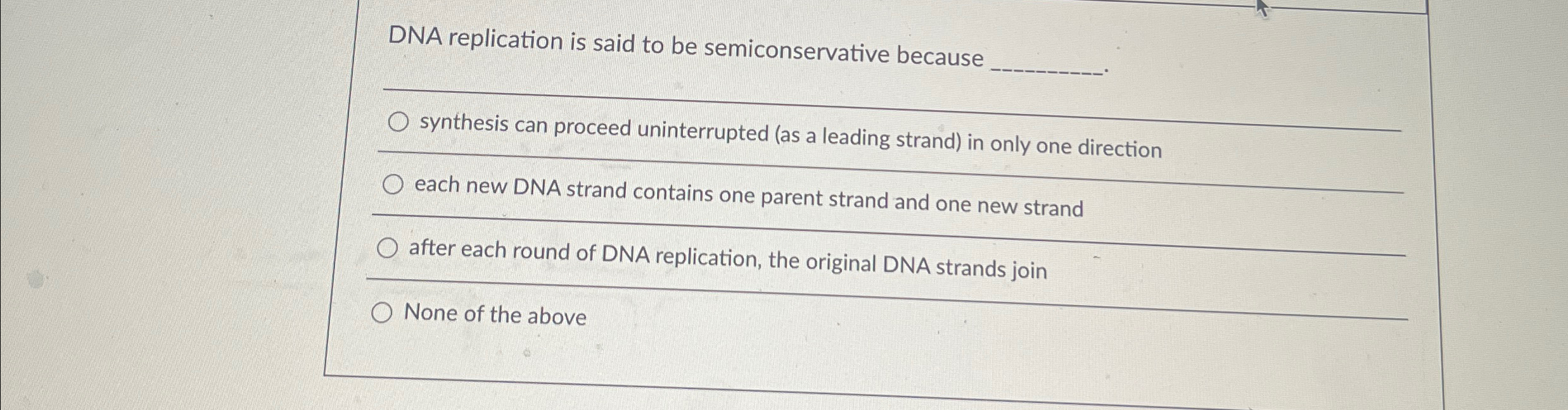Solved DNA replication is said to be semiconservative | Chegg.com