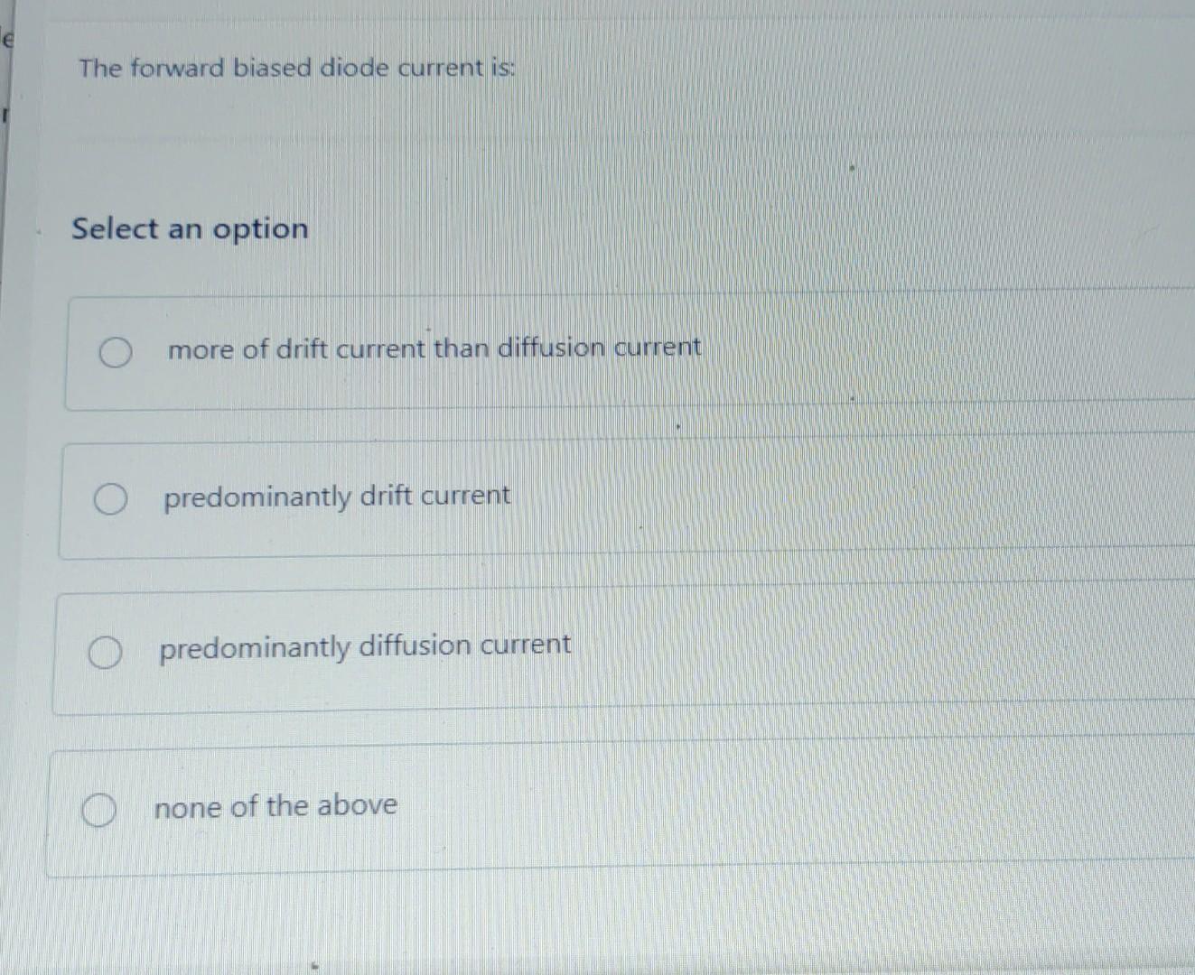Solved The forward biased diode current is: Select an option | Chegg.com