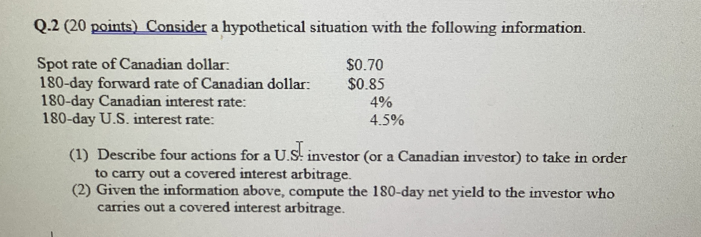 Solved Q. 2 (20 ﻿points) ﻿Consider a hypothetical situation | Chegg.com