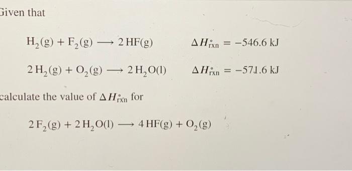 Solved Given that H₂(g) + F₂ (g) 2 H₂(g) + O₂(g) calculate | Chegg.com