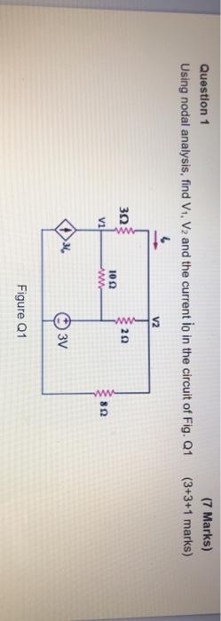 Solved Question 1 Using nodal analysis, find V1, V2 and the | Chegg.com
