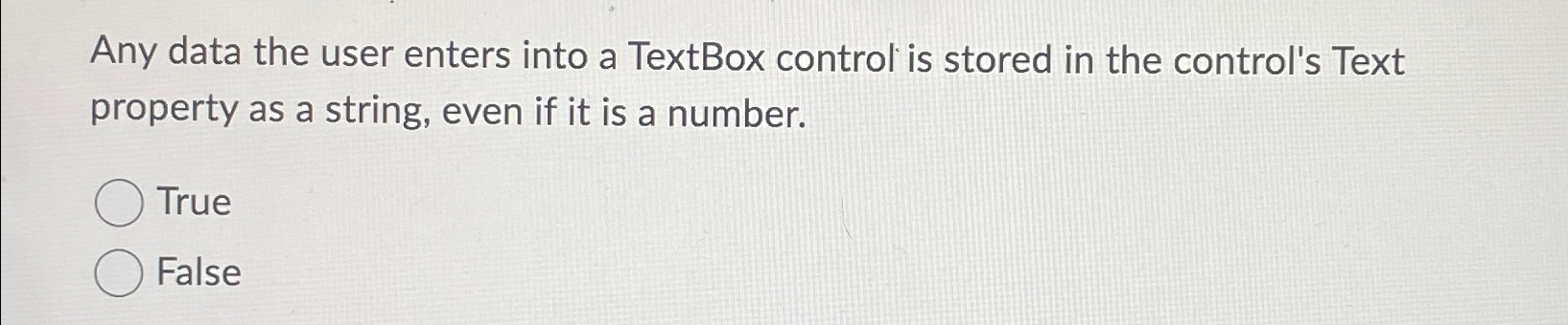 Solved Any data the user enters into a TextBox control is | Chegg.com Solved Any data the user enters into a TextBox control is | Chegg.com