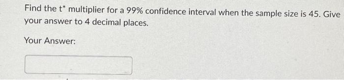 Solved Find the t∗ multiplier for a 90% confidence interval | Chegg.com