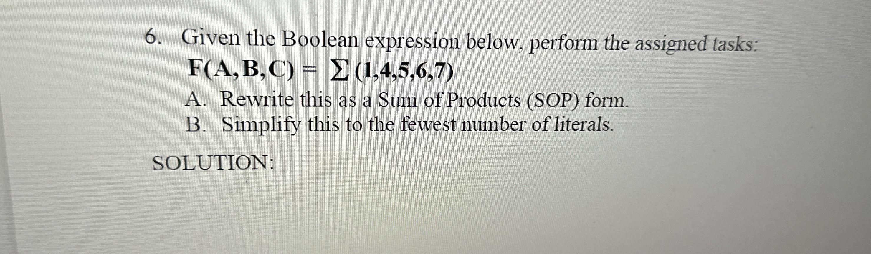 Solved Given the Boolean expression below, perform the | Chegg.com