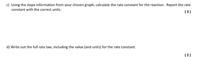 Solved Calculate the rate constant for the given graph and | Chegg.com