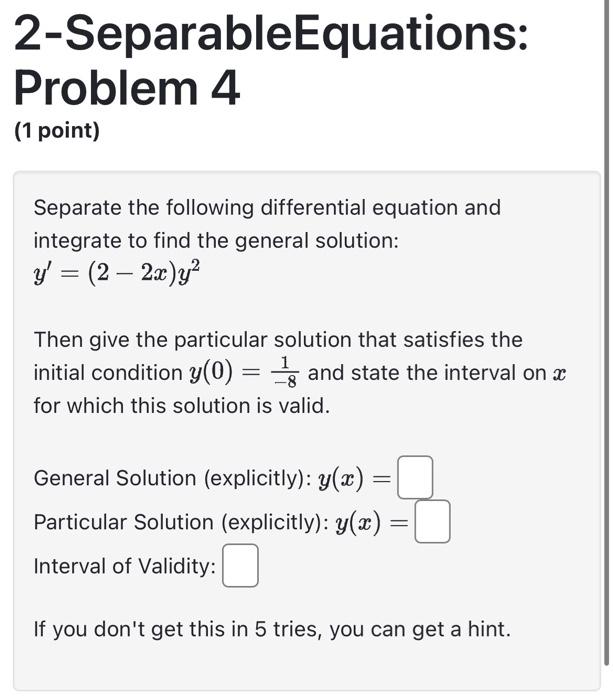 Solved 2-SeparableEquations: Problem 4 (1 point) Separate | Chegg.com