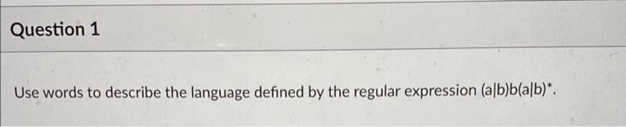 Solved Use words to describe the language defined by the | Chegg.com