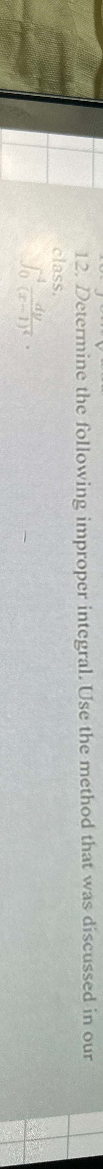 Solved Determine the following improper integral. Use the | Chegg.com