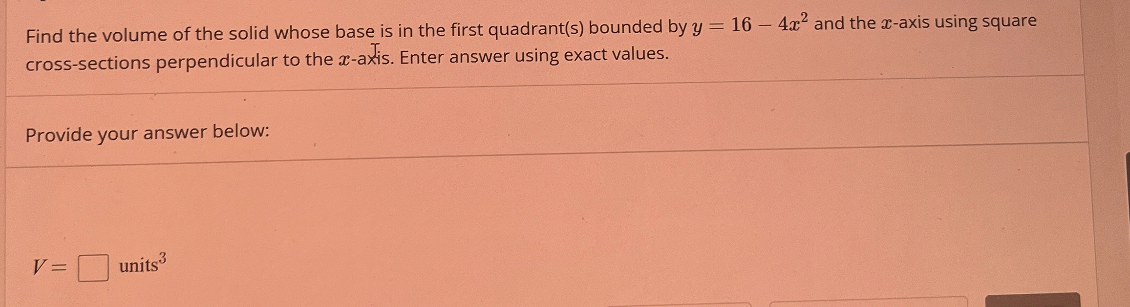 Solved Find the volume of the solid whose base is in the | Chegg.com