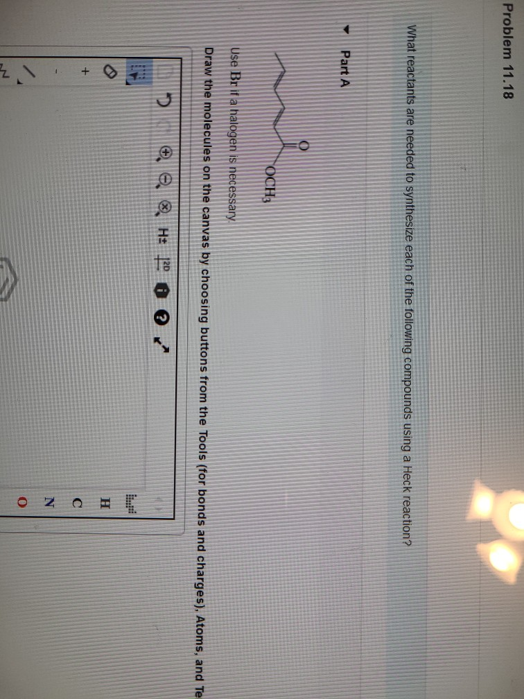 Solved Problem 11.18 What reactants are needed to synthesize | Chegg.com