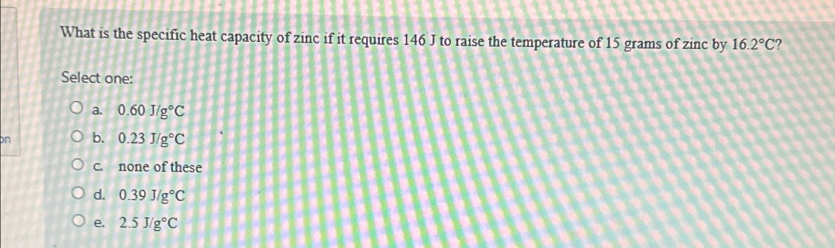 Solved What is the specific heat capacity of zinc if it | Chegg.com