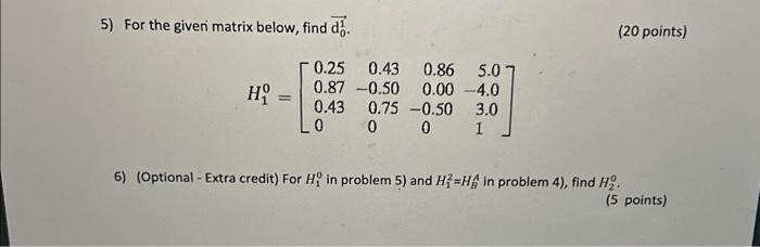 Solved 5) For the given matrix below, find d01. (20 points) | Chegg.com