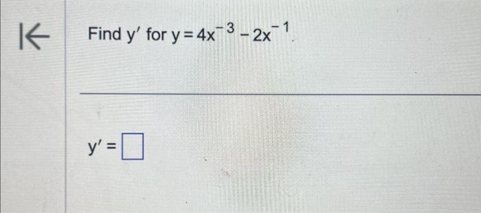 Solved Find y′ for y=4x−3−2x−1 y′= | Chegg.com