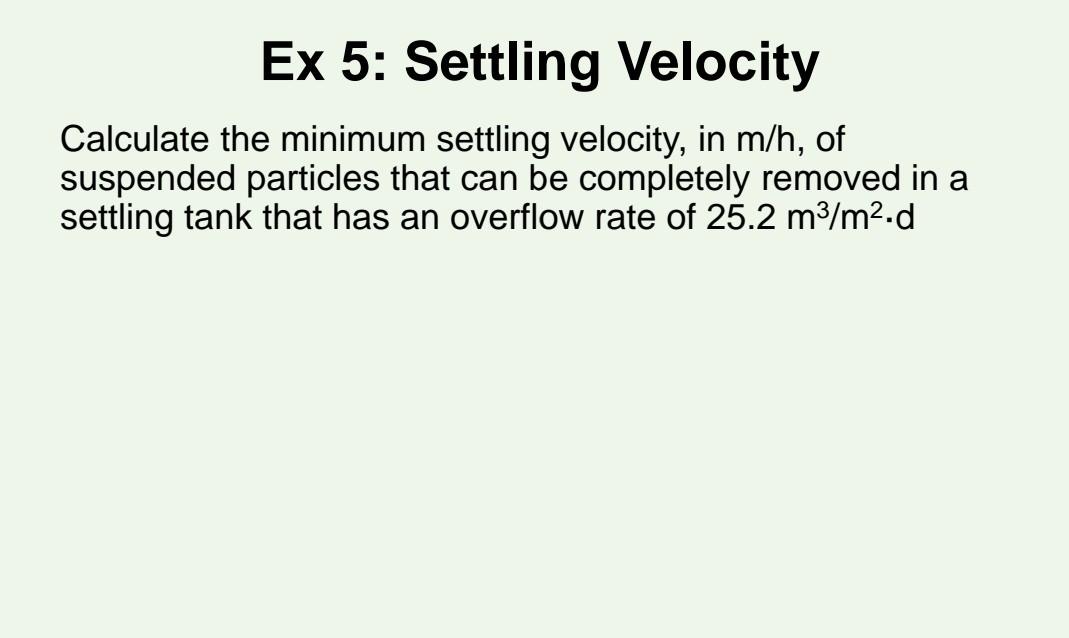 Solved Calculate the minimum settling velocity, in m/h, of | Chegg.com