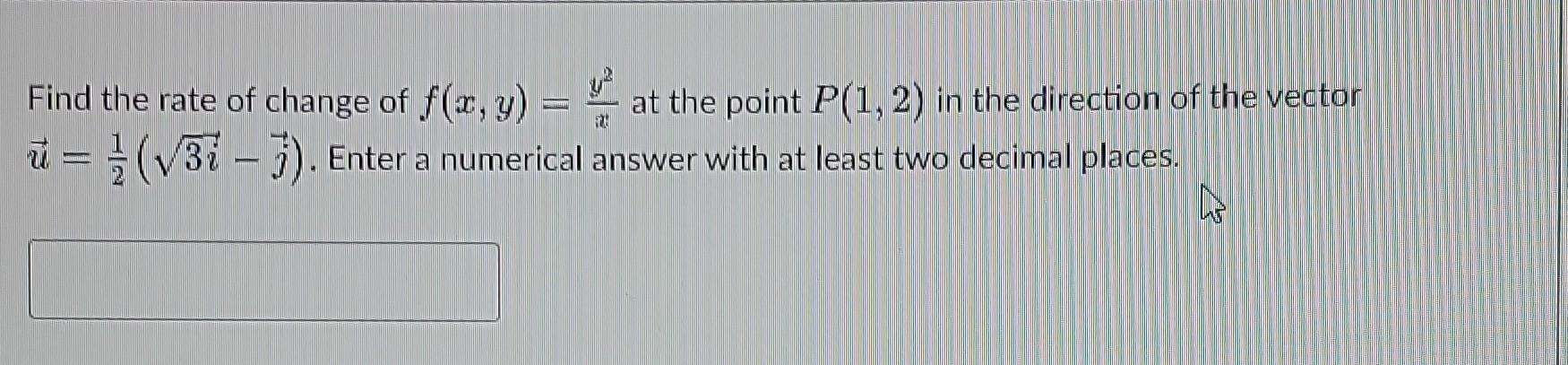 Solved Find the rate of change of f(x,y)=xy2 at the point | Chegg.com