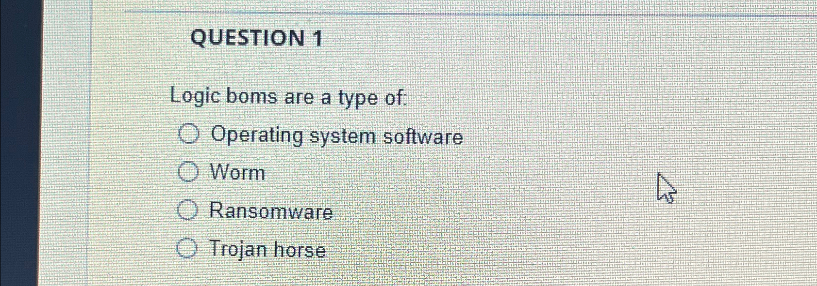 Solved QUESTION 1Logic boms are a type of:Operating system | Chegg.com