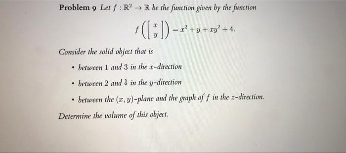 Solved Problem 9 Let f:R2→R be the function given by the | Chegg.com