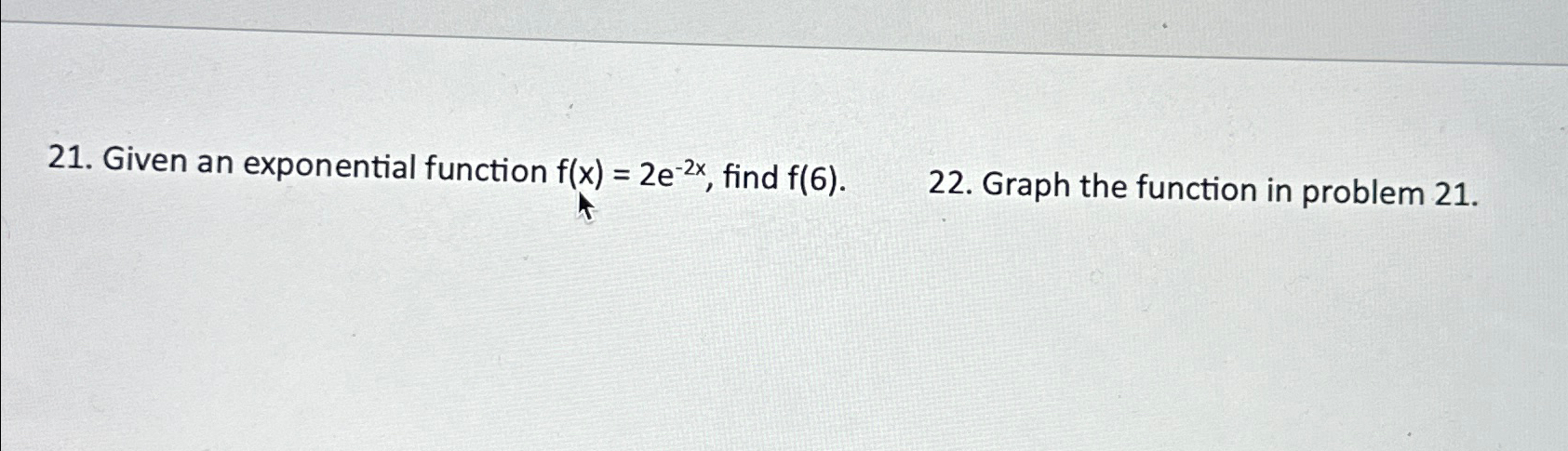 Solved Given An Exponential Function F X 2e 2x ﻿find