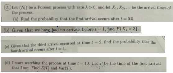 Solved (5.) ﻿Let (Nt) ﻿be a Poisson process with rate λ>0, | Chegg.com