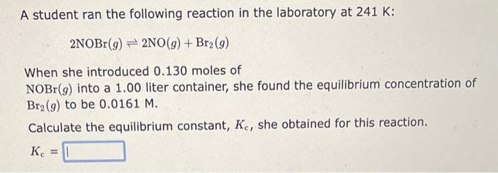 Solved The equilibrium constant, Kc, for the following | Chegg.com
