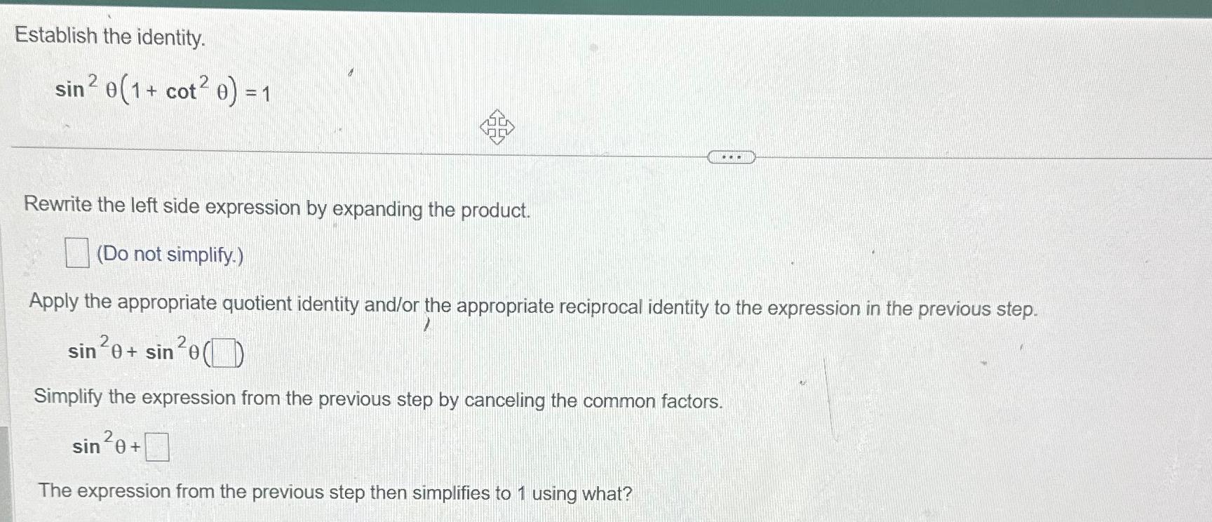 Solved Establish the identity.sin2θ(1+cot2θ)=1Rewrite the | Chegg.com