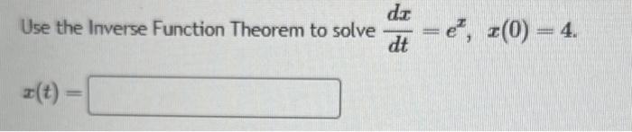 Solved Use the Inverse Function Theorem to solve z(t) = dz | Chegg.com