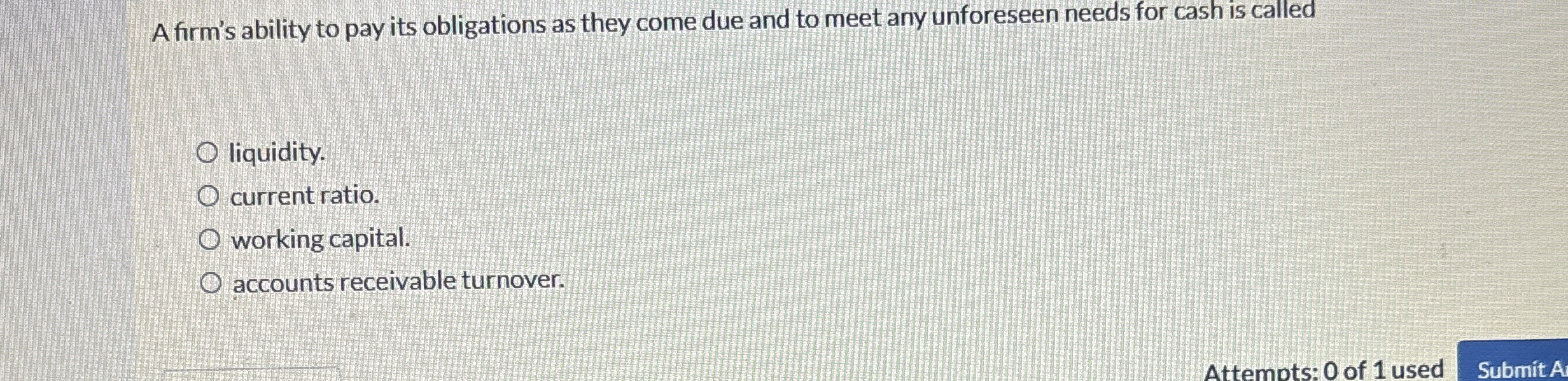 Solved A firm's ability to pay its obligations as they come | Chegg.com