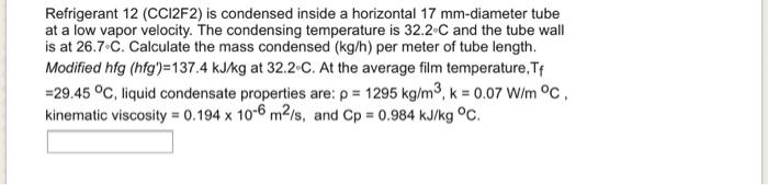 Solved Refrigerant 12 (CCI2F2) is condensed inside a | Chegg.com