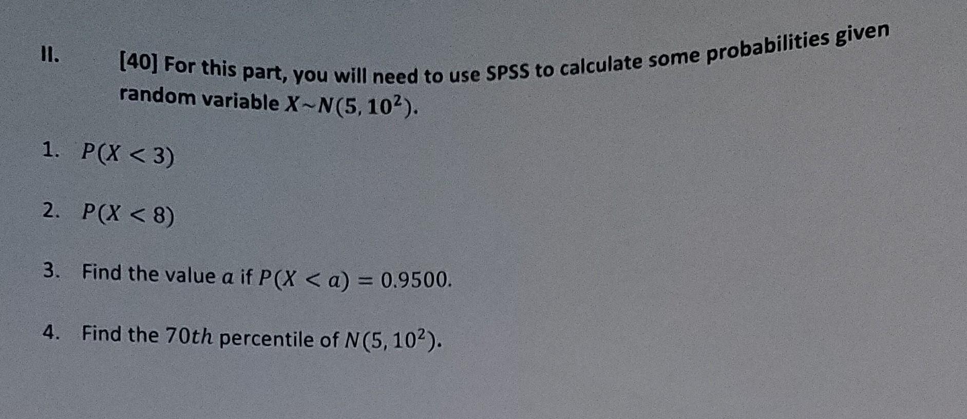 Solved II. [40] For this part, you will need to use SPSS to | Chegg.com